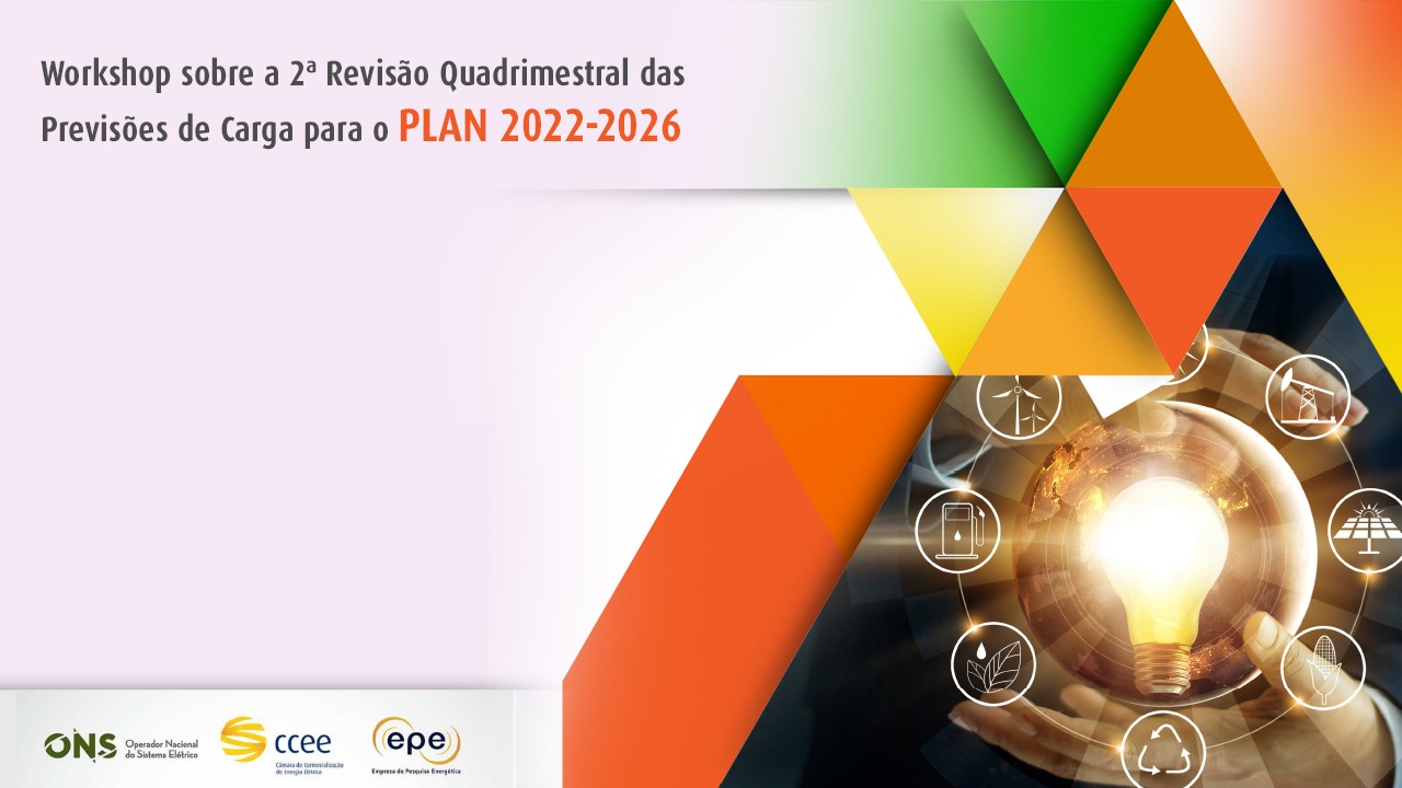 Participe do workshop sobre revisão da carga 2022-2026 com CCEE, ONS e EPE - CCEE